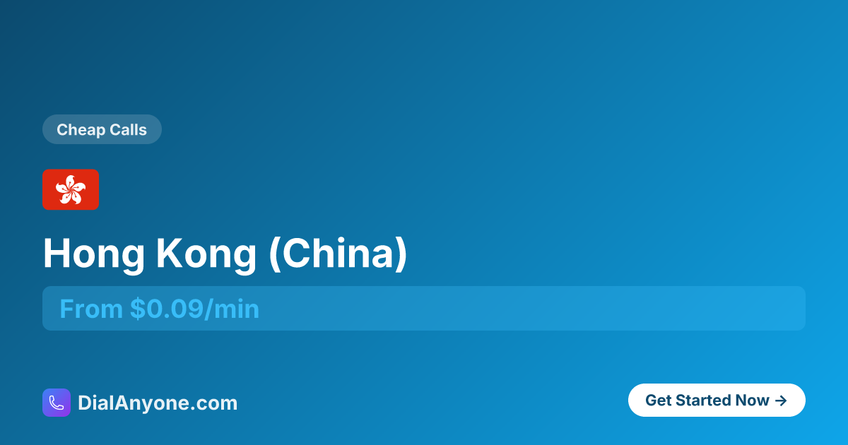 How to Call Hong Kong (China) - Complete Dialing Guide +HK | DialAnyone ...