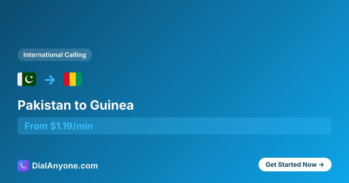 Call Guinea from Pakistan - Cheapest Way from $1.19/min | 2025 | DialAnyone
